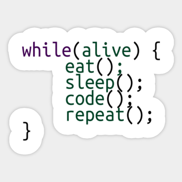 While Alive Eat Sleep Code Repeat Bright Programming Sticker